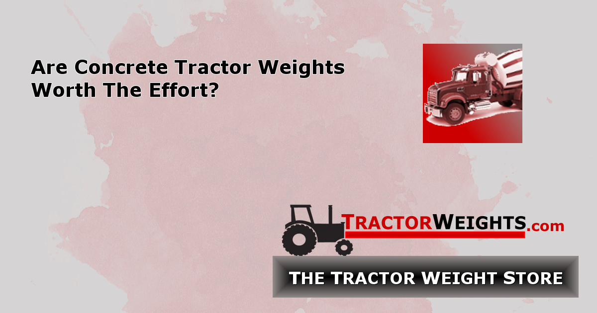 Concrete Tractor Weights - TractorWeights.com®