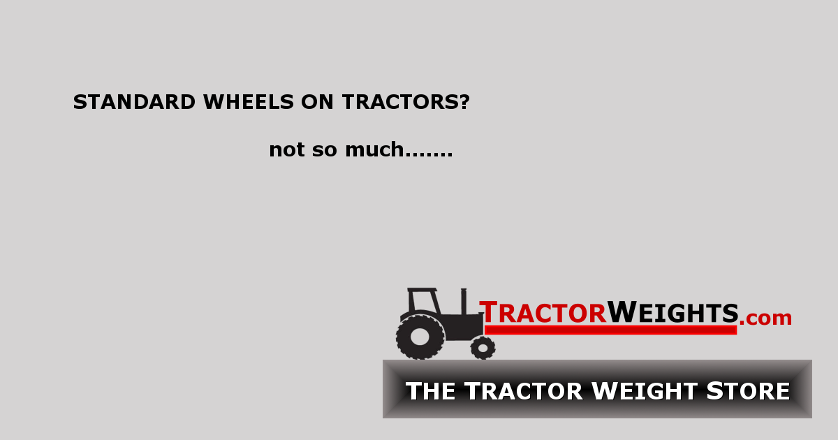 Standard Wheels? - TractorWeights.com®